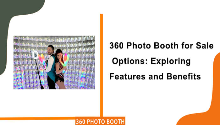 360 Photo Booth for Sale Options: Exploring Features and Benefits ...