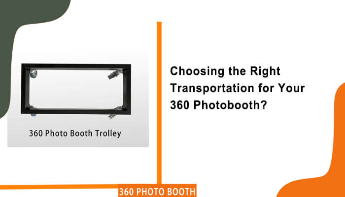 Choosing the Right Transportation for Your 360 Photobooth – GO360BOOTH
