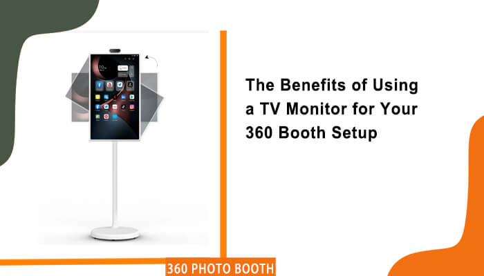 The Benefits of Using a TV Monitor for Your 360 Booth Setup – GO360BOOTH