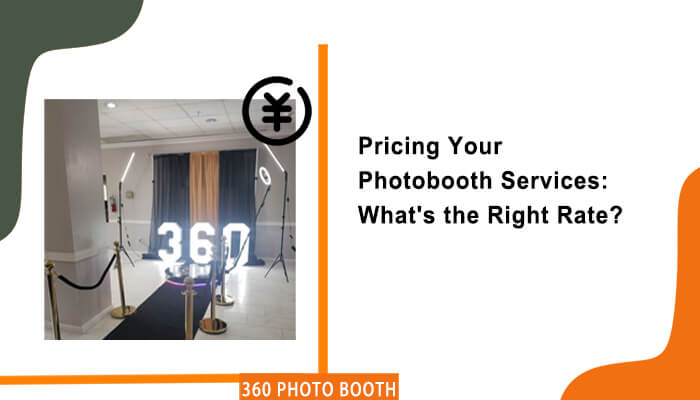 Pricing Your Photobooth Services: What's the Right Rate? – GO360BOOTH