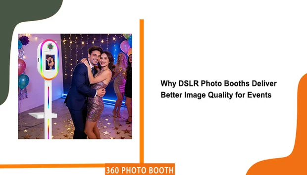 Why DSLR Photo Booths Deliver Better Image Quality for Events – GO360BOOTH