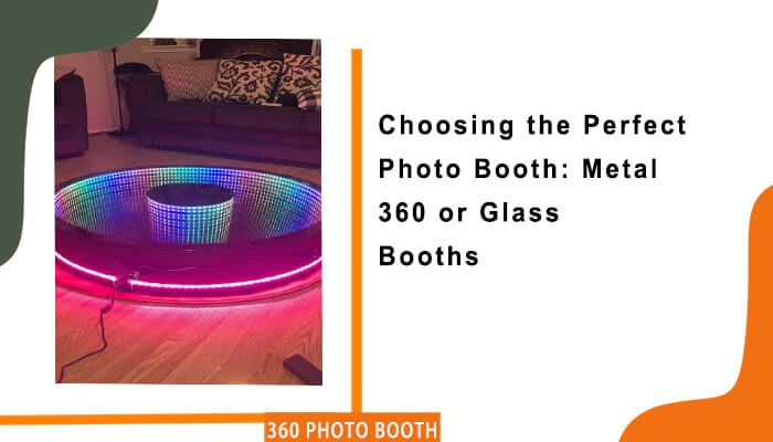 Choosing the Perfect Photo Booth: Metal 360 or Glass Booths – GO360BOOTH