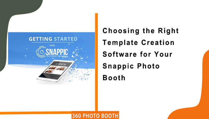 Choosing the Right Template Creation Software for Your Snappic Photo B ...